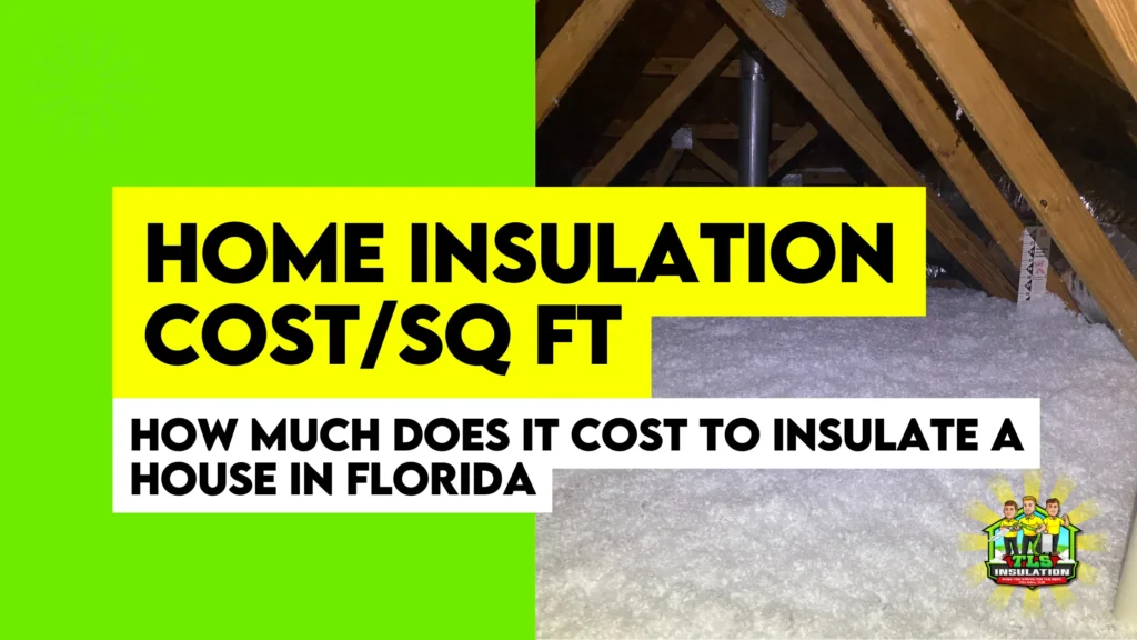 Home Insulation Cost in Florida (2025) – Average Price per Sq Ft